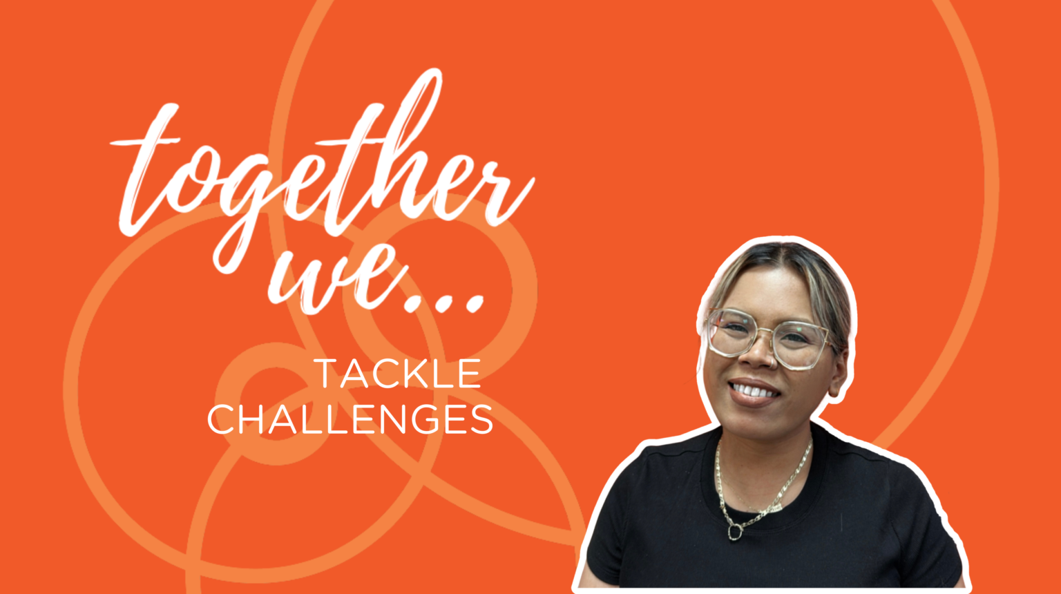 Together We…Tackle Challenges - Think Together